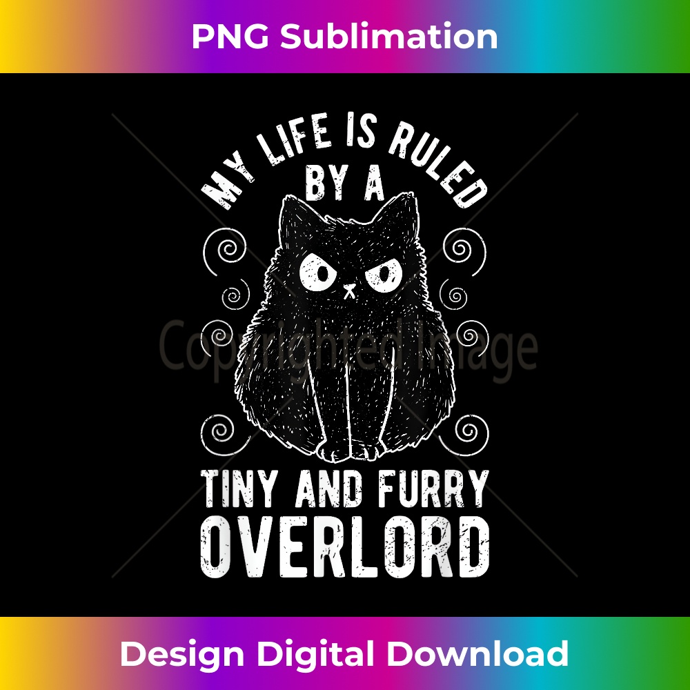 My Life Is Ruled By A Tiny Furry Overlord Cat 1 - Sublimatio | Inspire ...