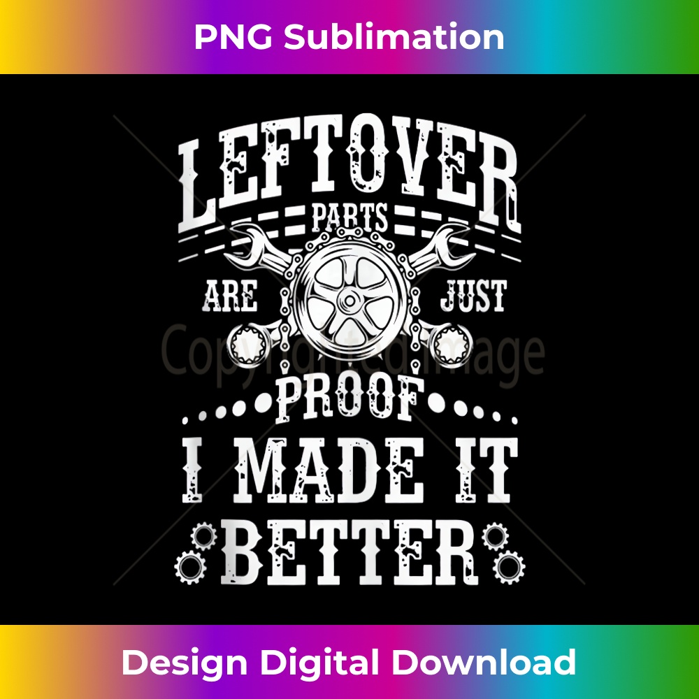 Mechanic - Leftover Parts Are Just Proof I Made It Better! 1 | Inspire ...