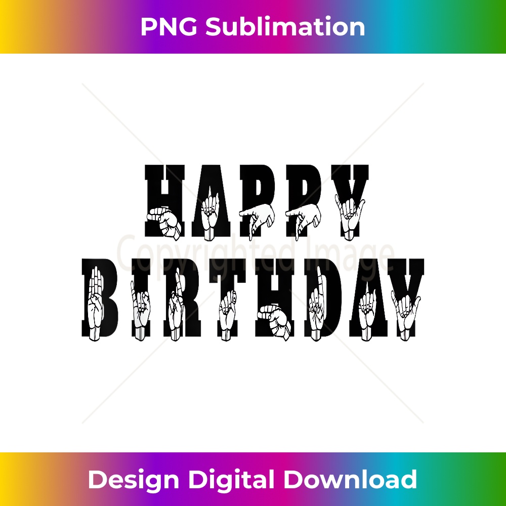 Happy Birthday alphabet Hands American Sign Language Asl - E | Inspire ...