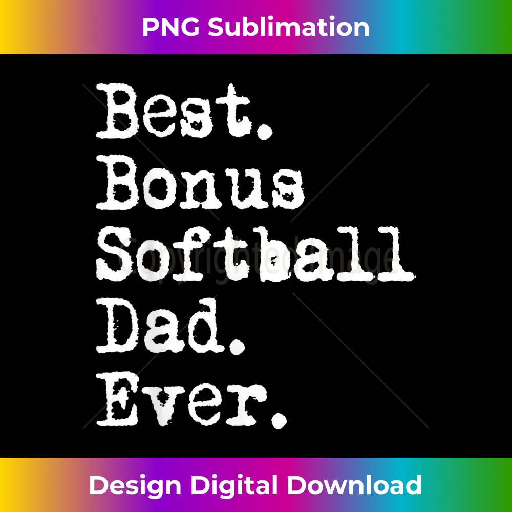 Mens Best Bonus Softball Dad Ever Softball Stepdad from Daug | Inspire ...