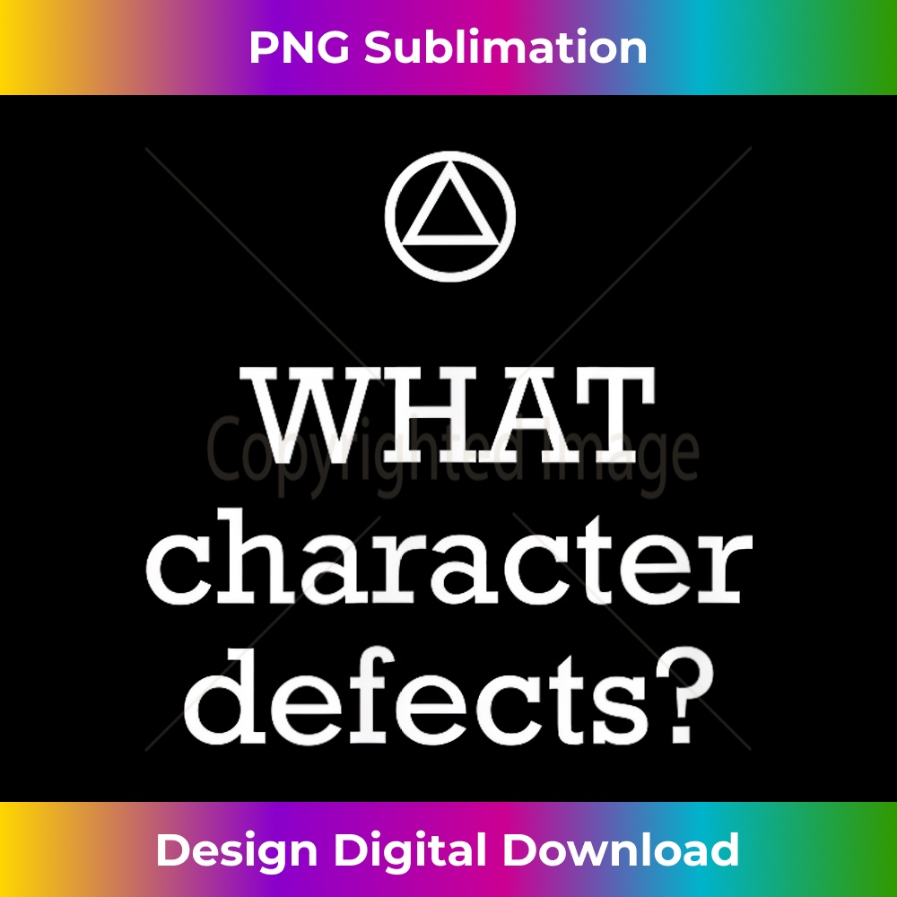 WHAT character defects- Funny Alcoholics Anonymous - Aesthet | Inspire ...