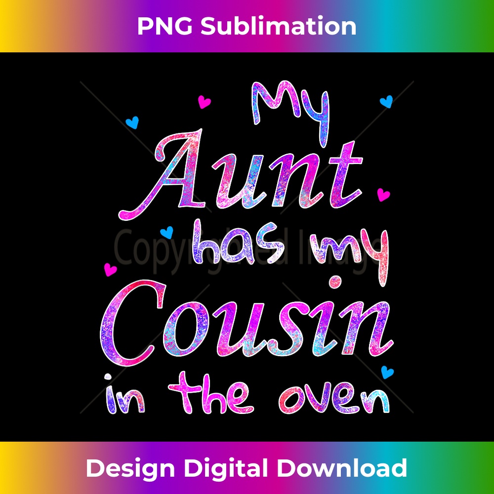 My Aunt Has My Cousin In The Oven Funny Cousin Baby Tie-Dye | Inspire ...