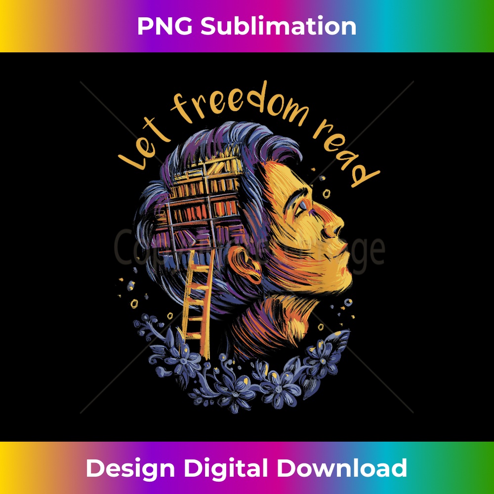 Let Freedom Read Banned Books Lover - Professional Sublimati | Inspire ...