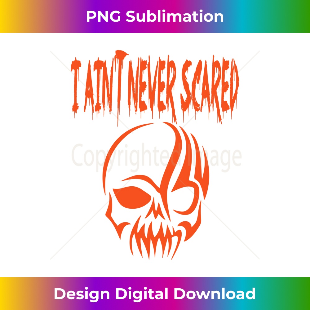 I Ain't Never Scared Skeleton Skull Halloween Costume - Inst | Inspire Uplift