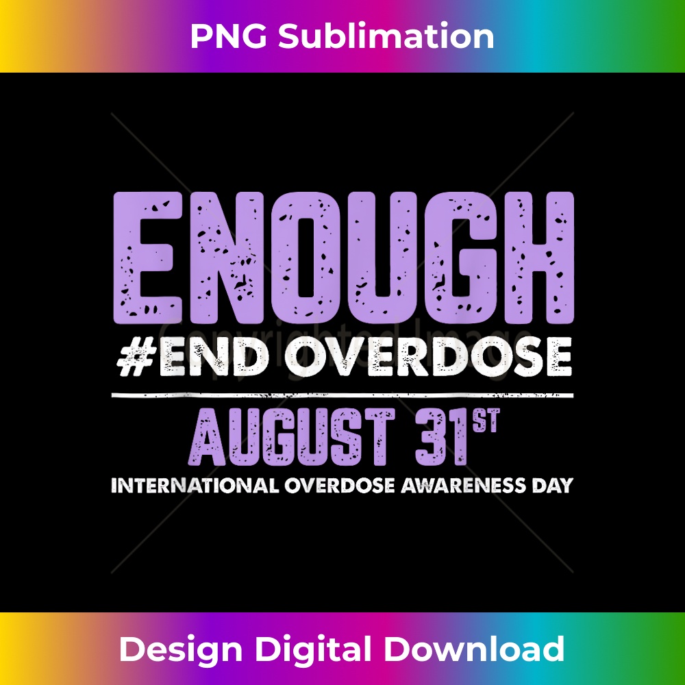 Enough End Overdose International Awareness Day - Unique Sub | Inspire ...