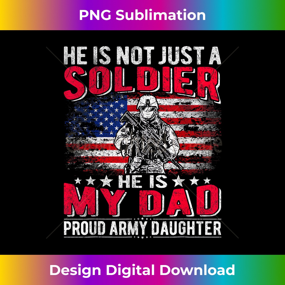 He Is Not Just A Solider He Is My Dad Proud Army Daughter 1 | Inspire ...