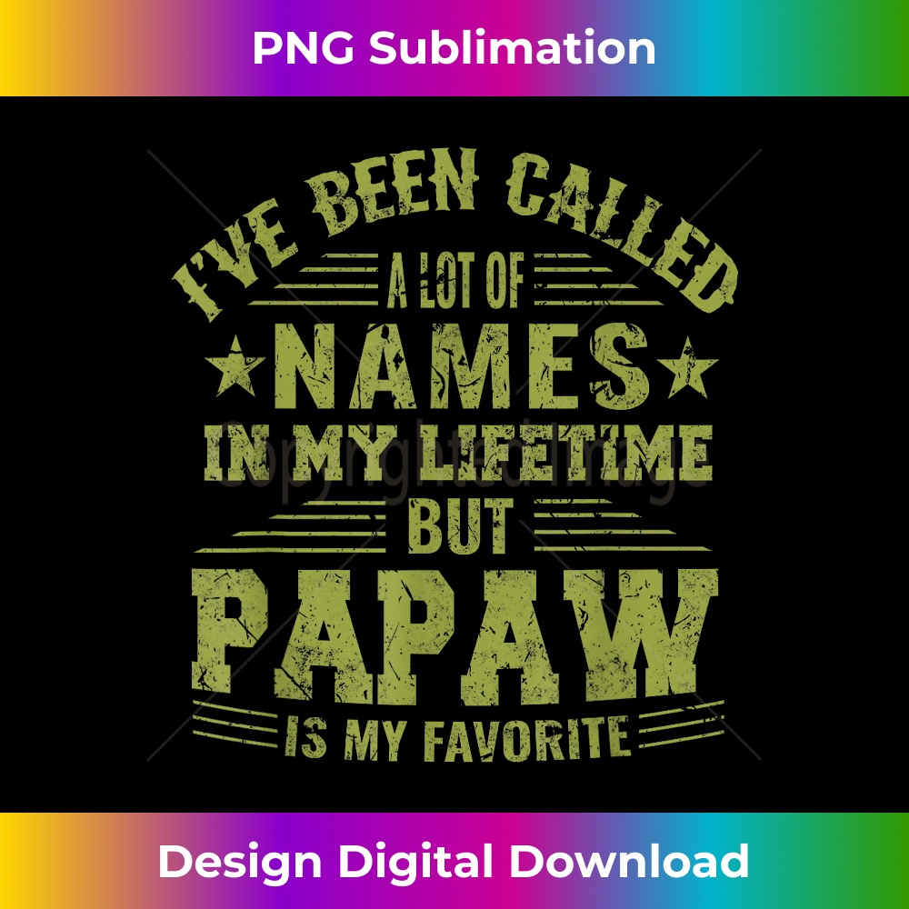 I've Been Called a Lot of Names But Papaw Is My Favorite - E | Inspire ...