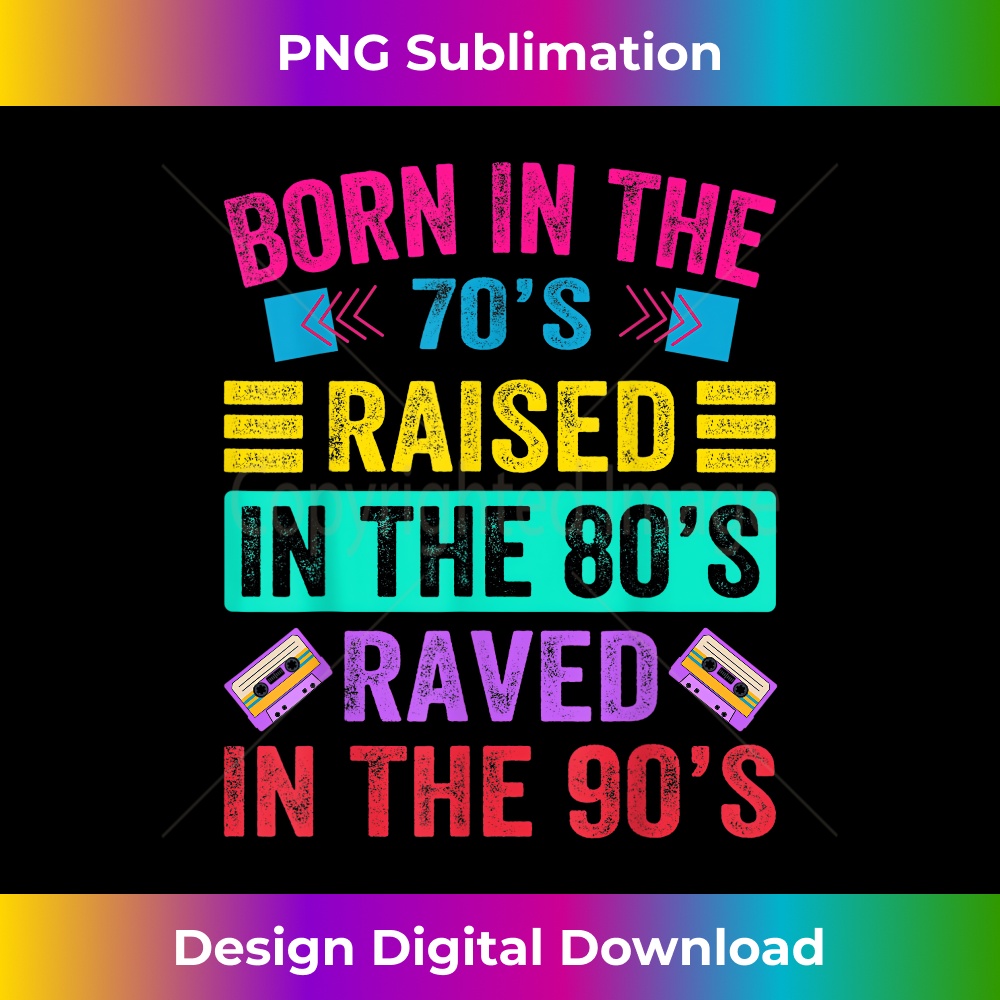 Born In The 70s - Raised In The 80s - Raved In The 90s | Inspire Uplift