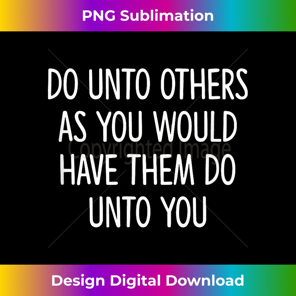 Do Unto Others As You Would Have Them Do Unto You - - Trendy | Inspire ...