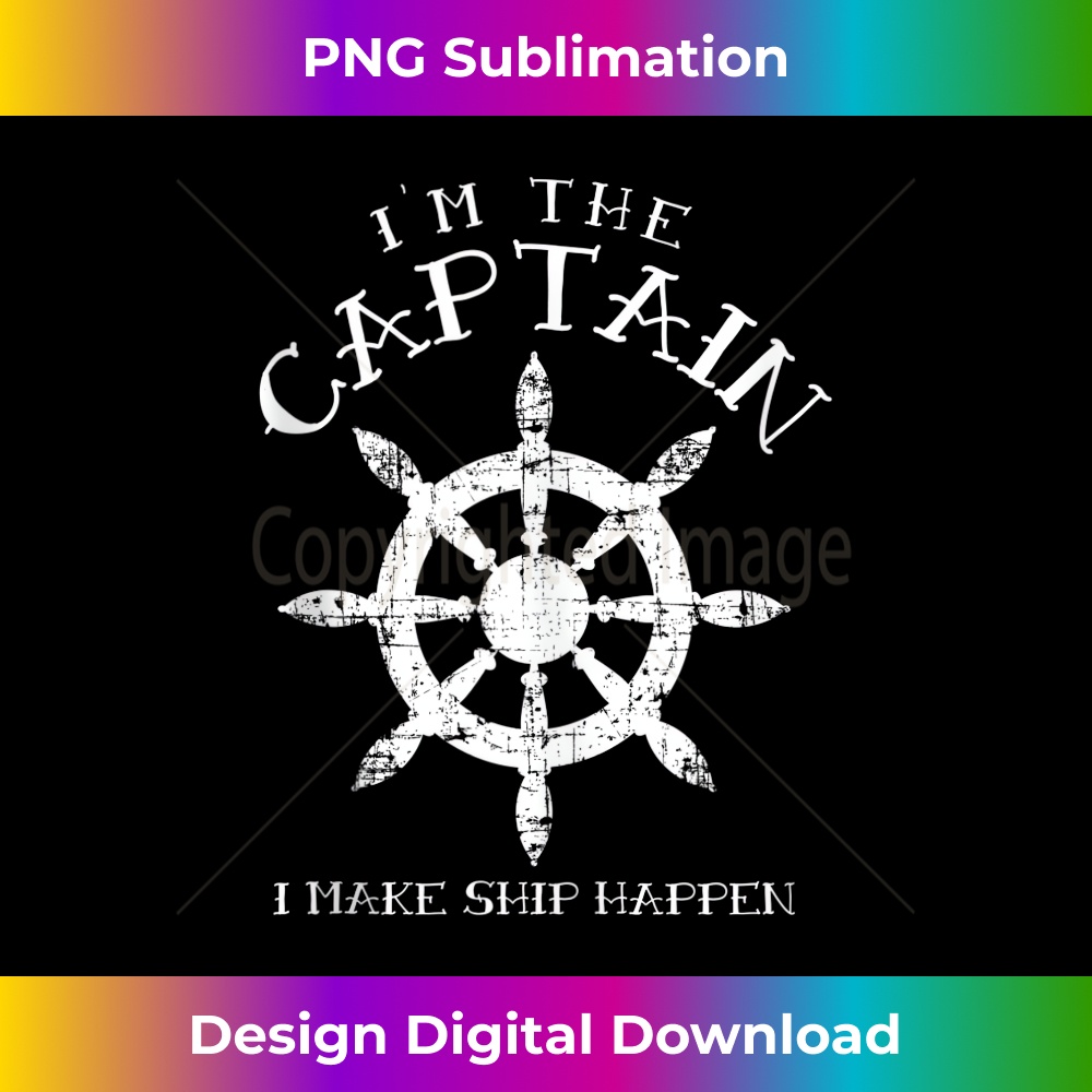 I'm the Captain I Make Ship Happen Funny Boating - Elegant S | Inspire ...