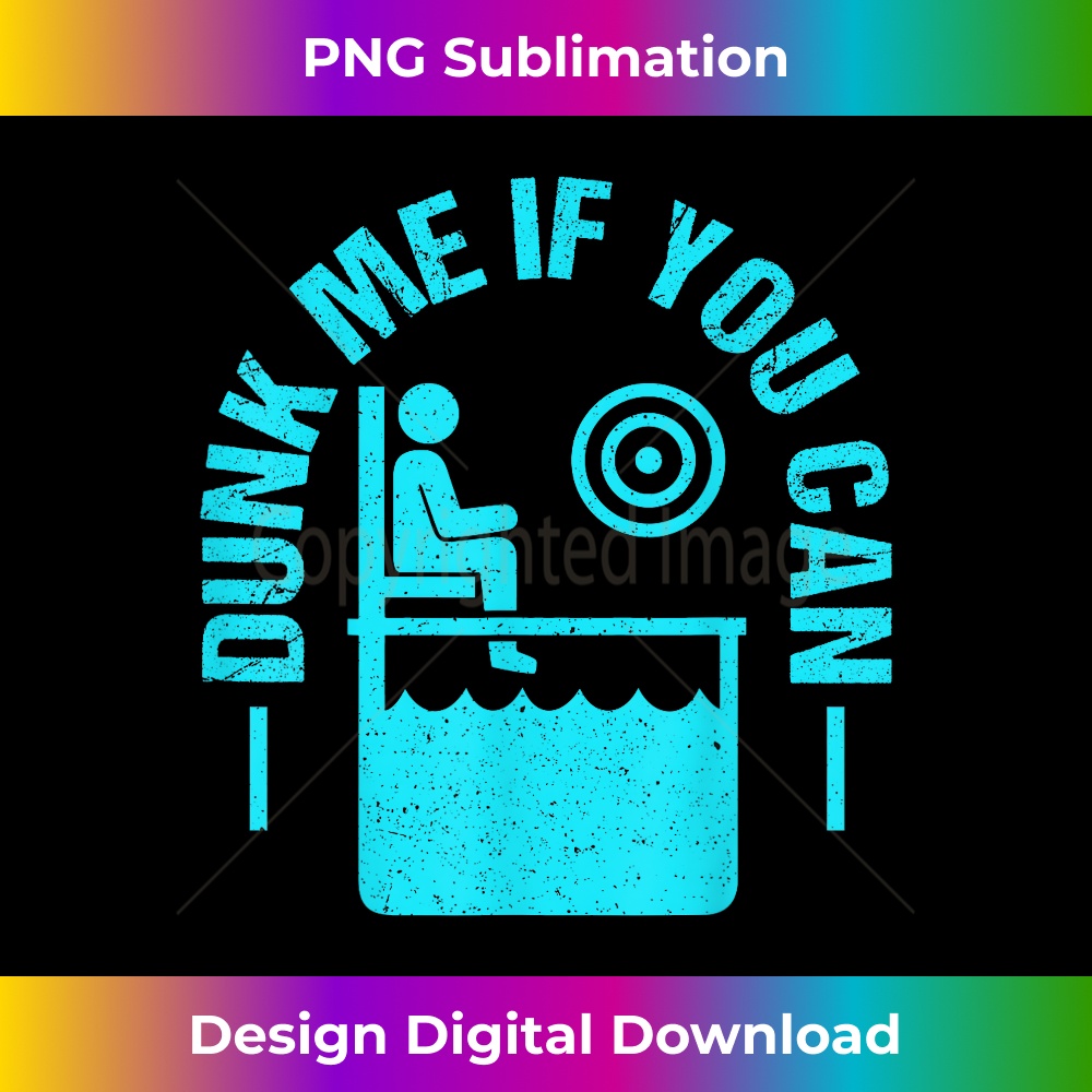 Dunk me if you can Design for a Dunking Booth Fan - PNG Tran | Inspire ...