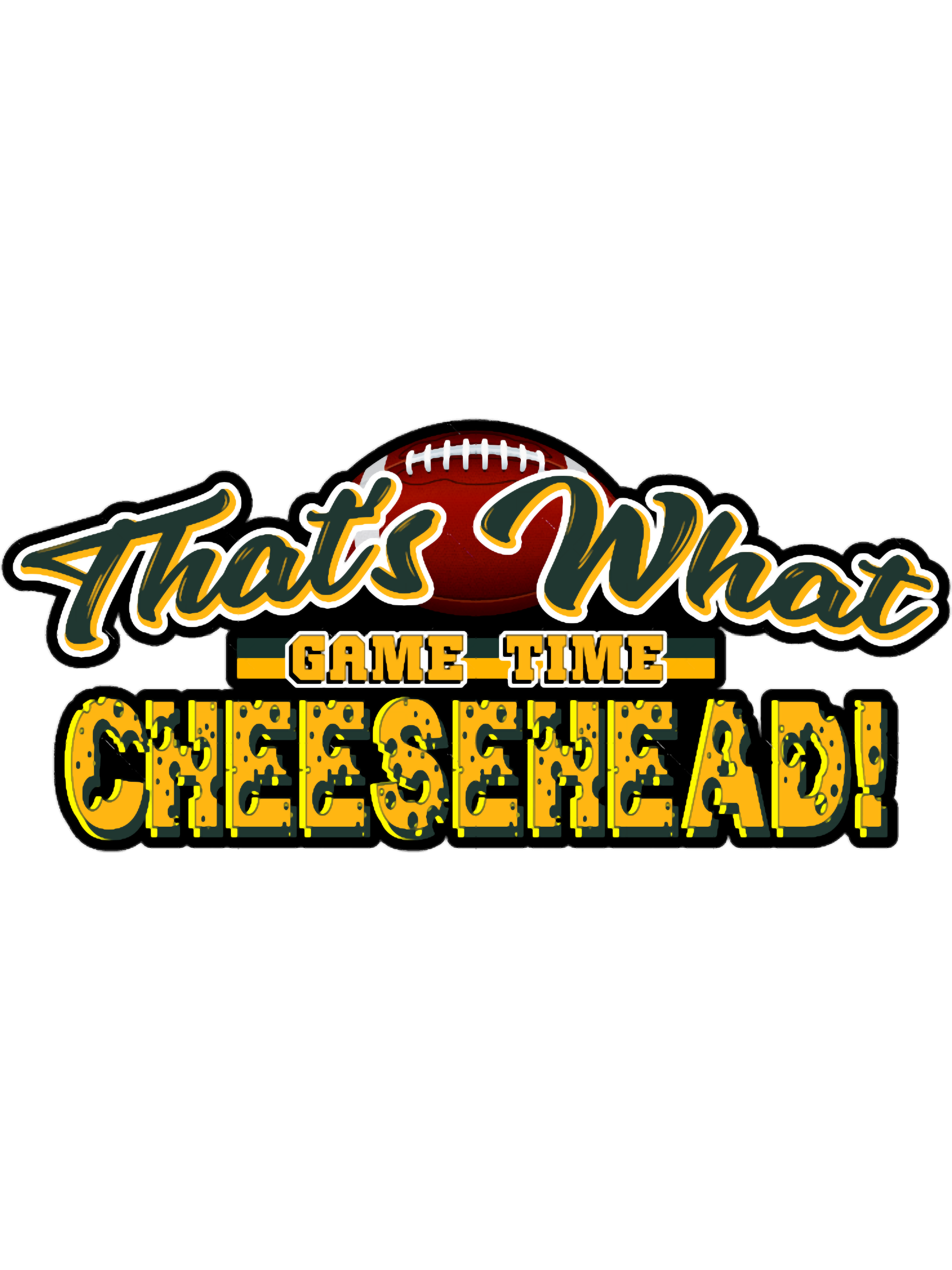 Game Time Thats What Cheesehead Football design(1) | Inspire Uplift