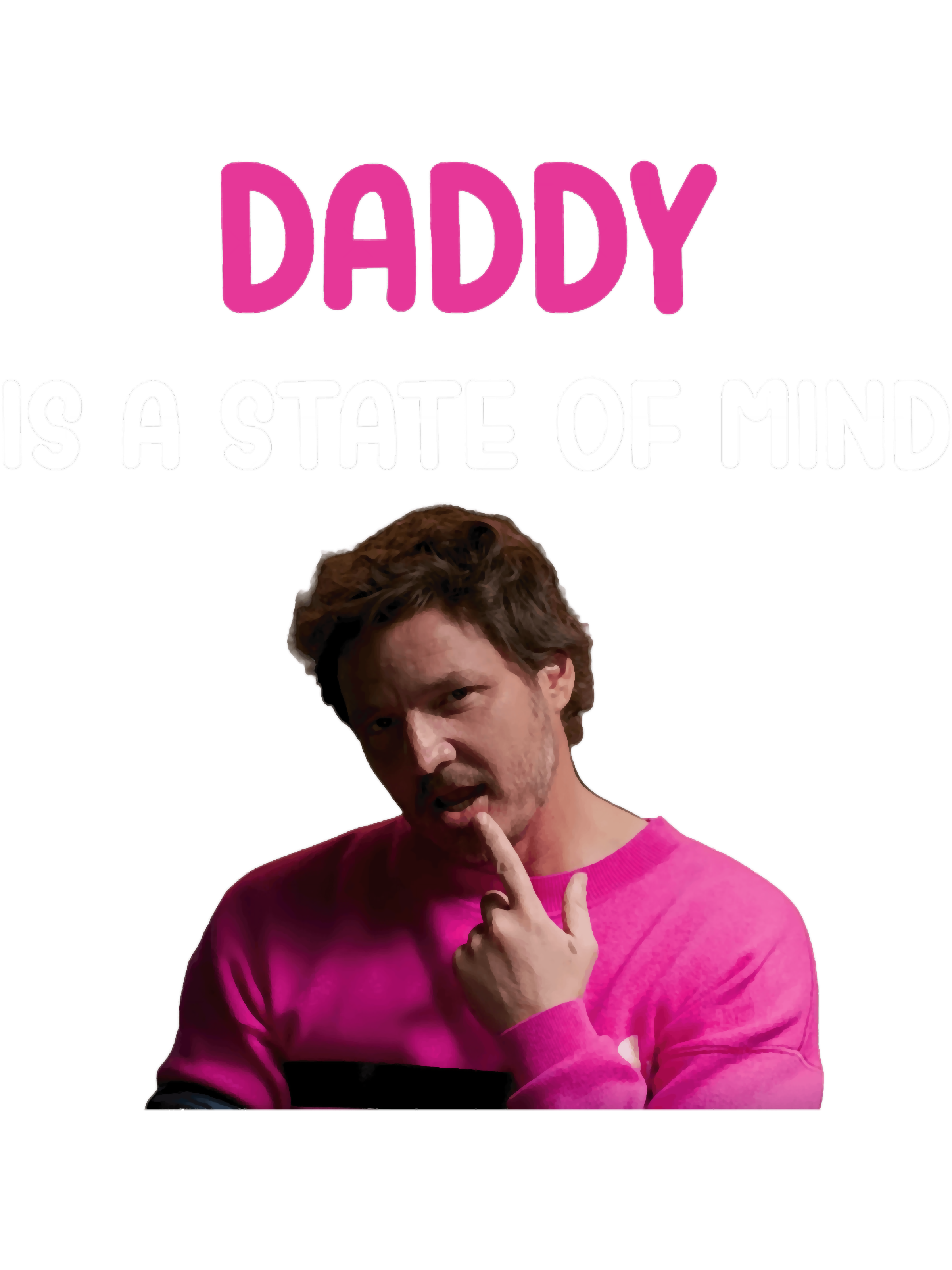 daddy is state of mind pedro pascal | Inspire Uplift
