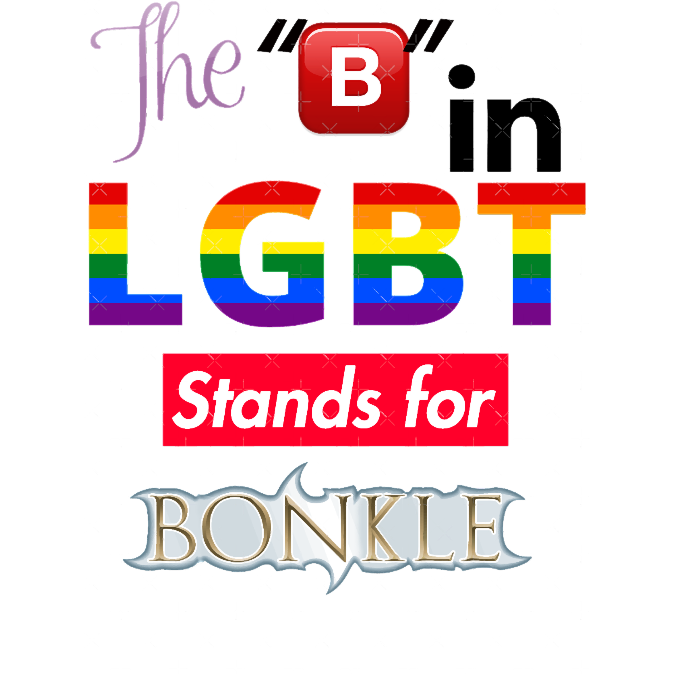 The B in LGBT stands for Bonkle | Inspire Uplift