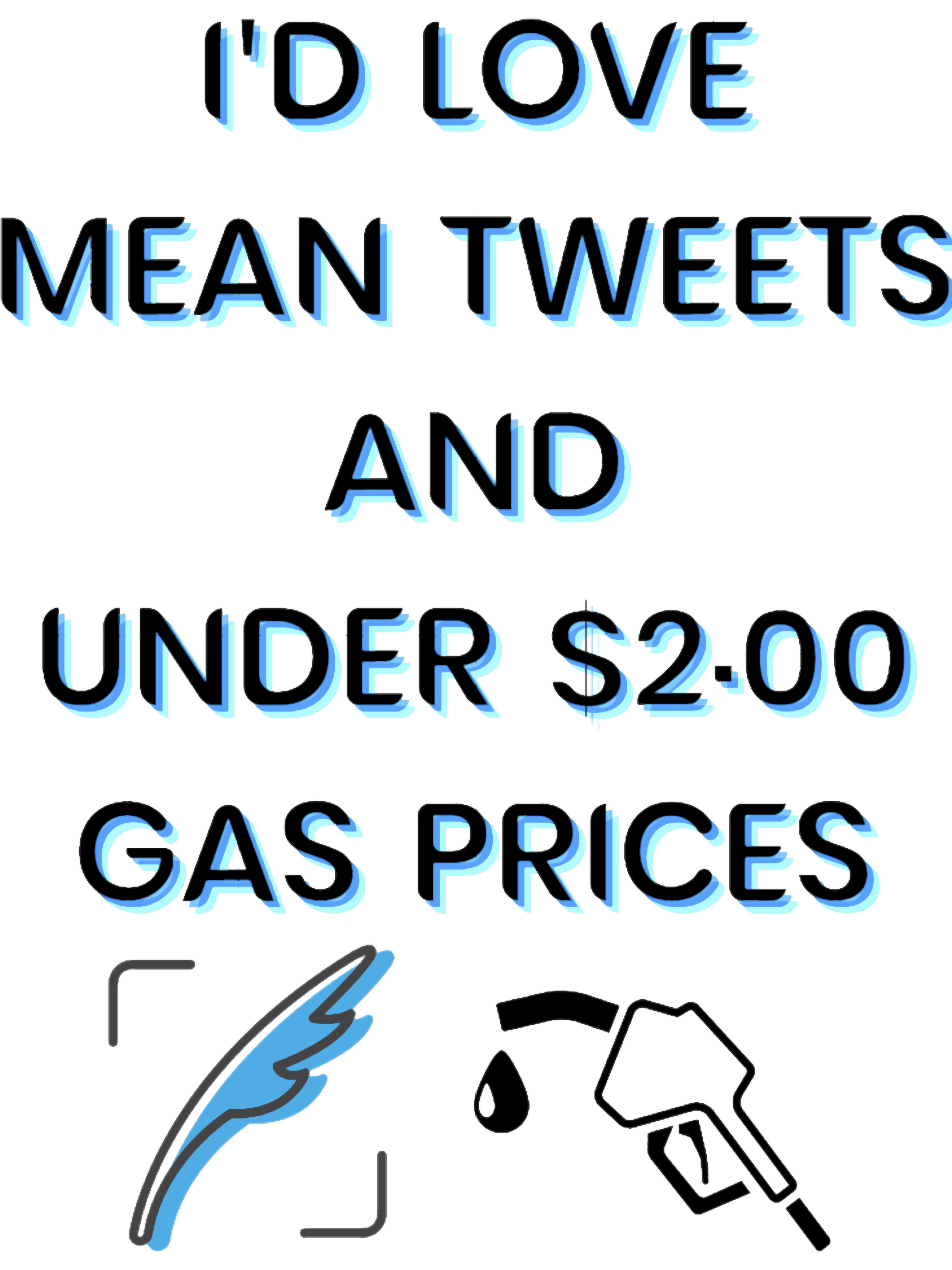 Funny I_d Love Mean Tweets And Under 2.00 Gas Prices | Inspire Uplift