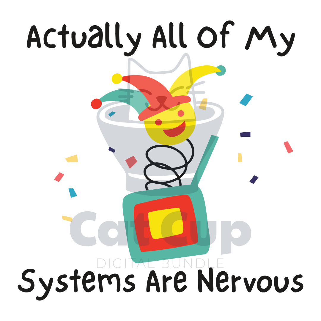 Actually All Of My Systems Are Nervous Clown Meme Svg Digita | Inspire ...