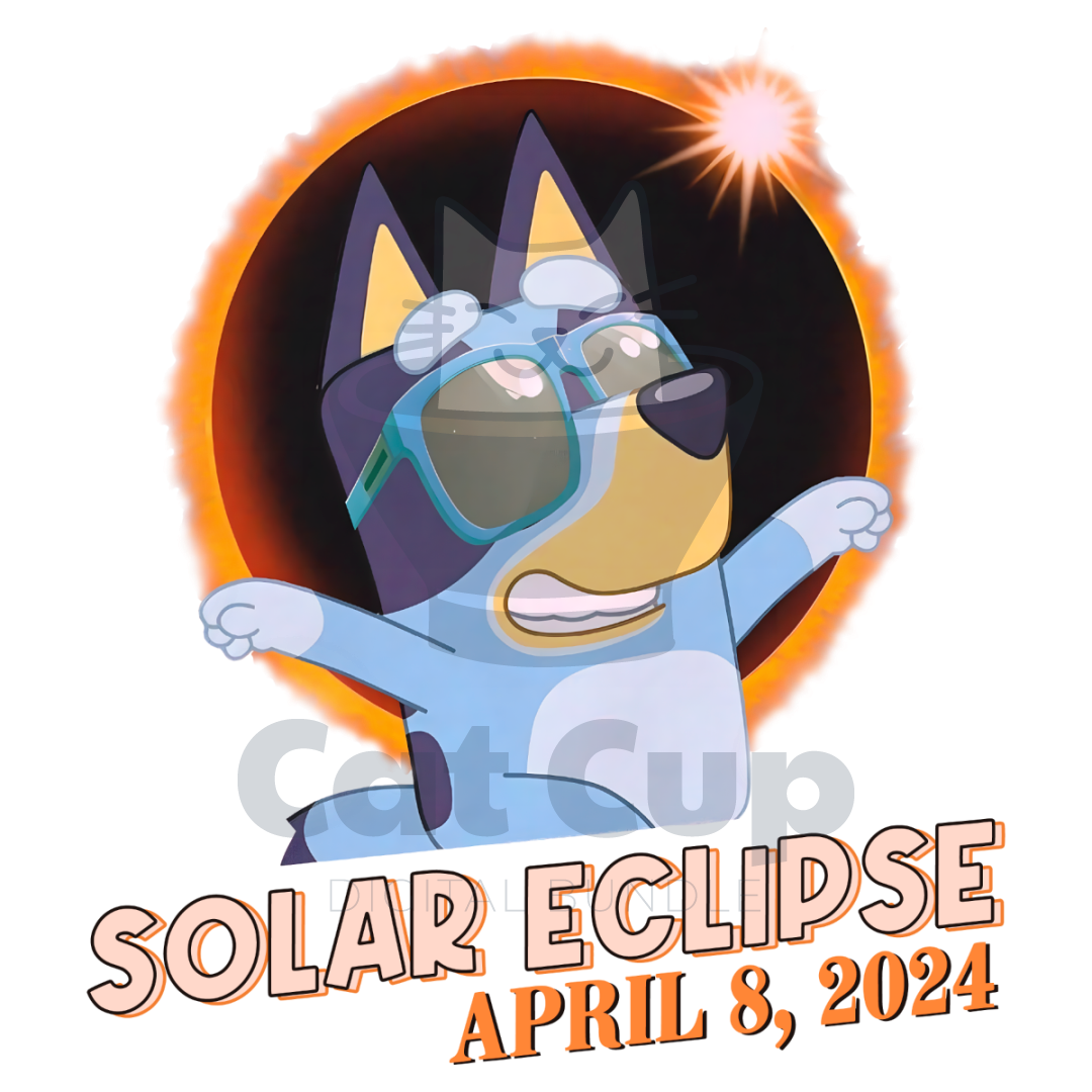 Funny Bluey Total Solar Eclipse Png Sublimation | Inspire Uplift