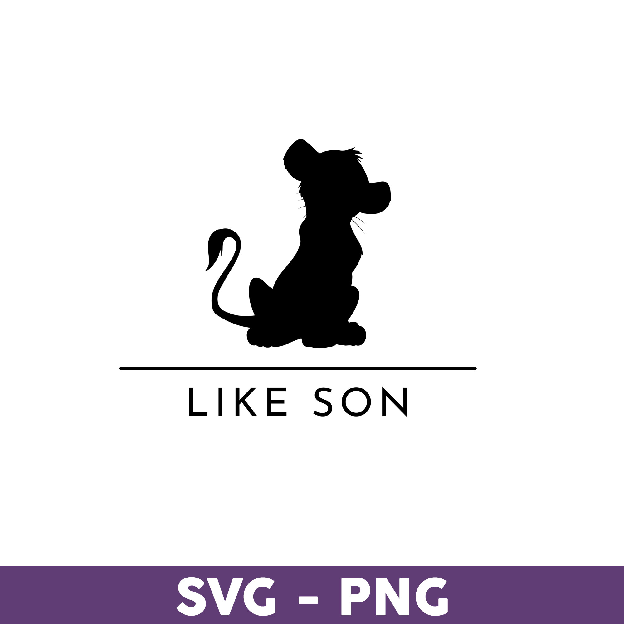 Like Son Svg, Lion king Svg, 486 | Inspire Uplift