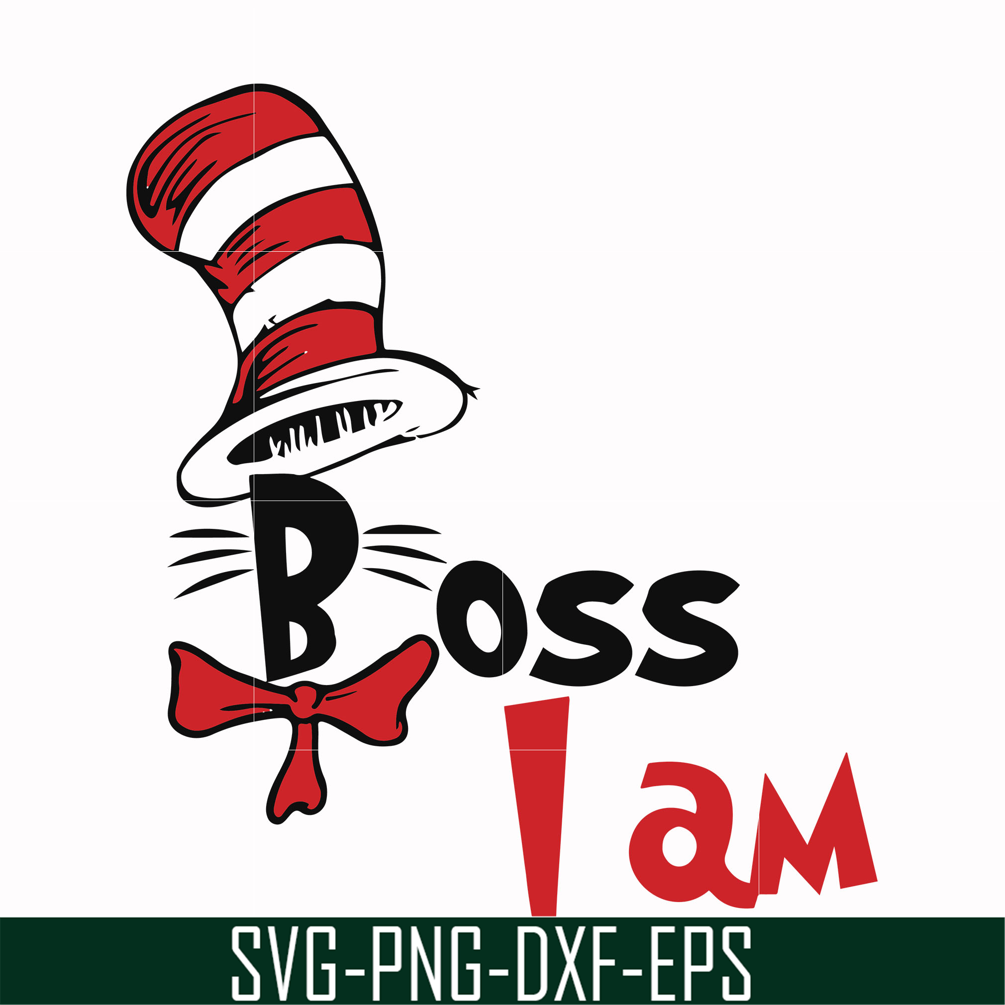 Boss I am svg, png, dxf, eps file DR000135 | Inspire Uplift