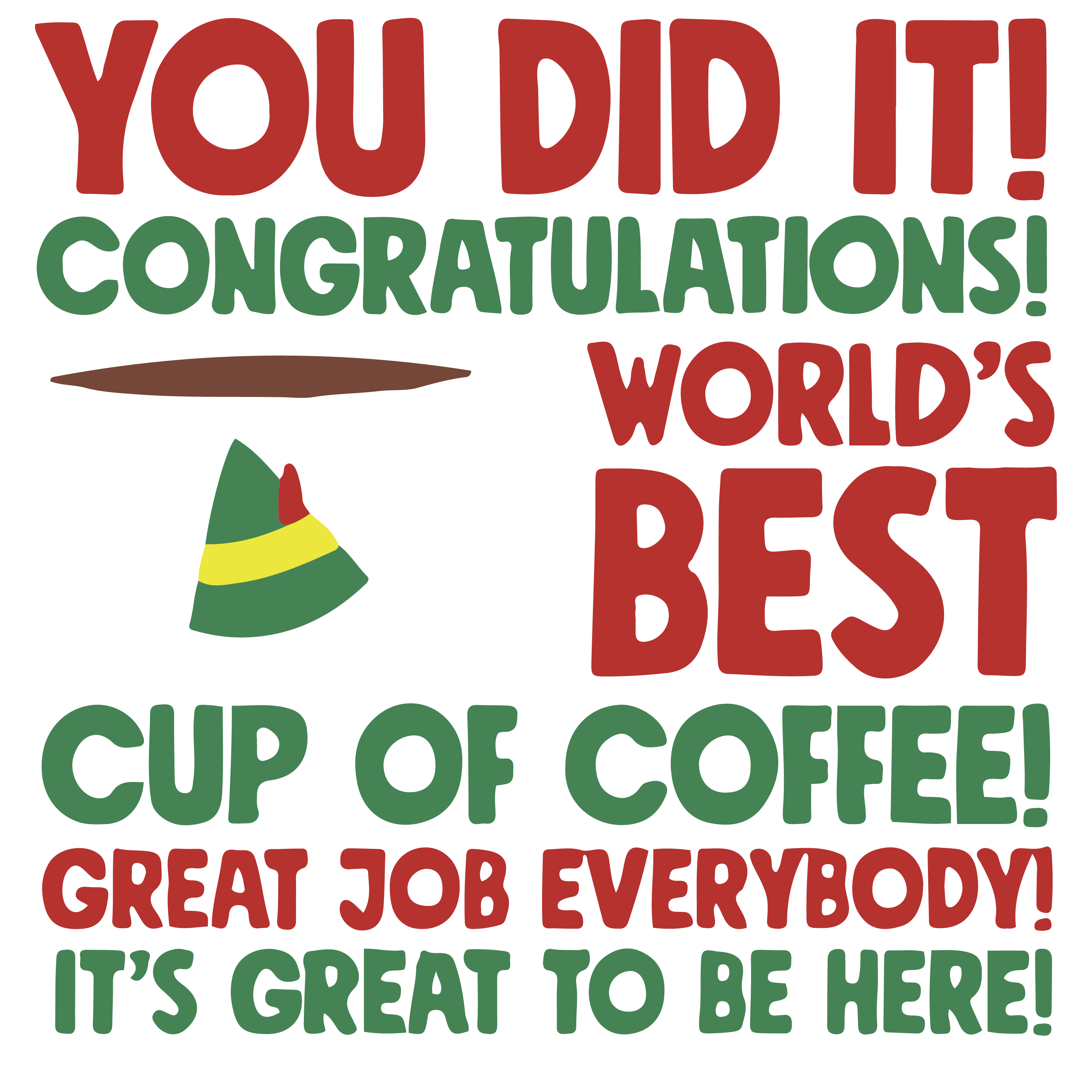 You did it congratulations world's best Svg, Elf Christmas S | Inspire ...