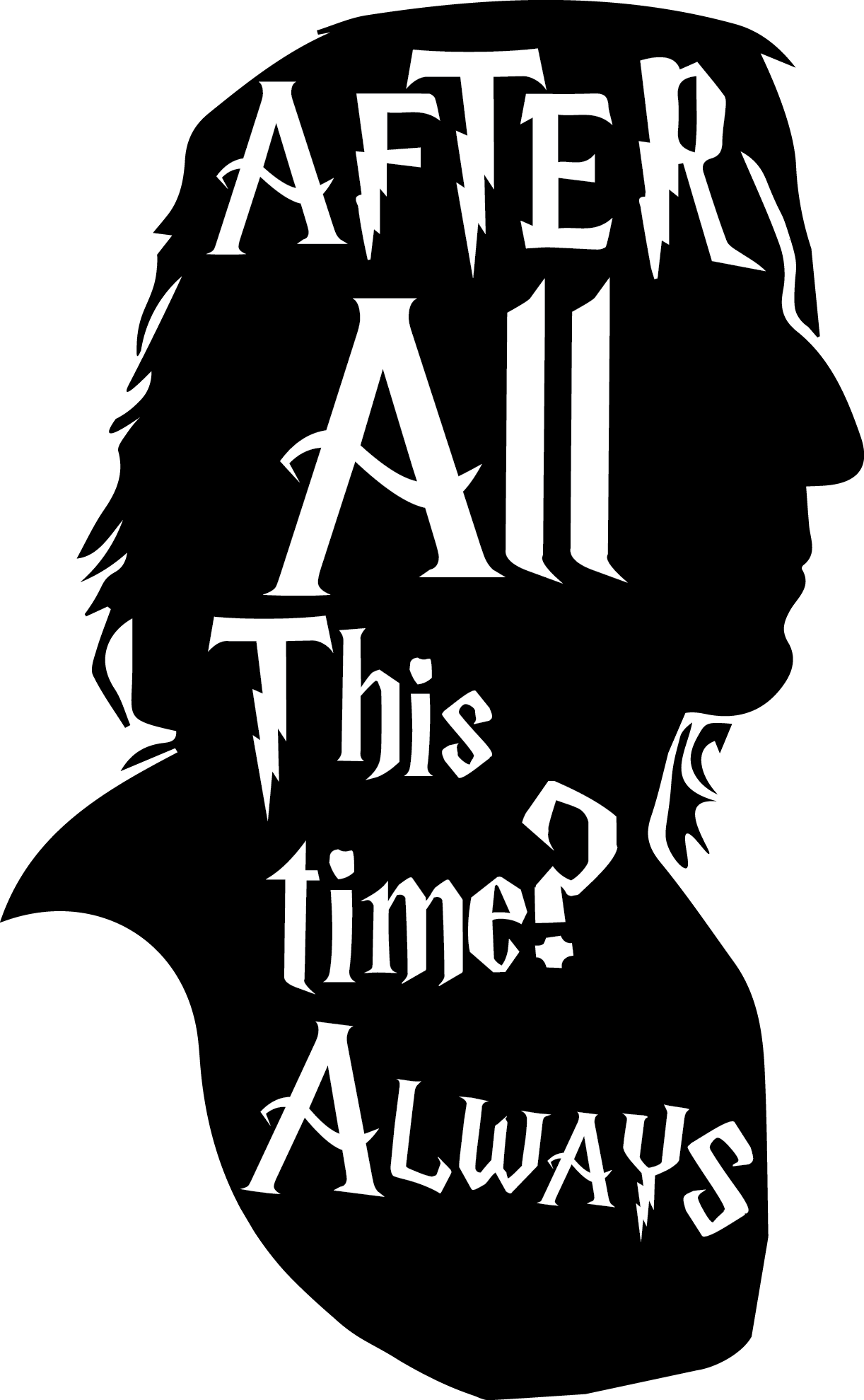 After All This Time Always Head Svg, Harry Potter Svg, Harry | Inspire ...