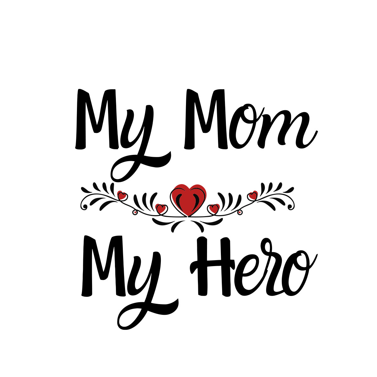 My Mom My Hero Svg, Mother's Day Svg, Mom Svg, Happy Mother' | Inspire ...
