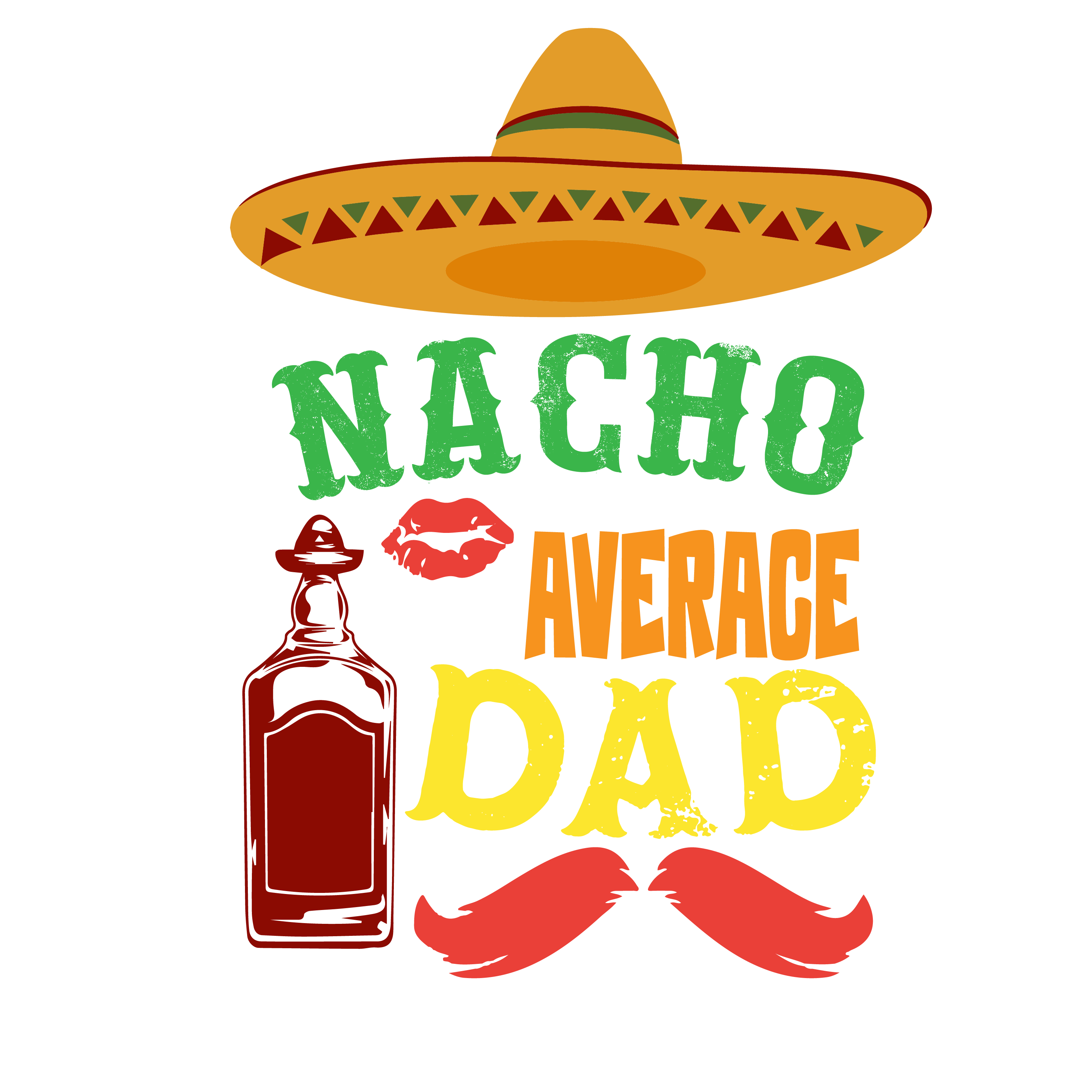 Nacho Averace Dad Svg, Father's Day Svg, Daddy Svg, Dad Shir | Inspire ...