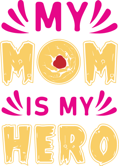 My Mom Is My Hero Svg, Mother's Day Svg, Mom Gift Svg, Mom S - Inspire ...