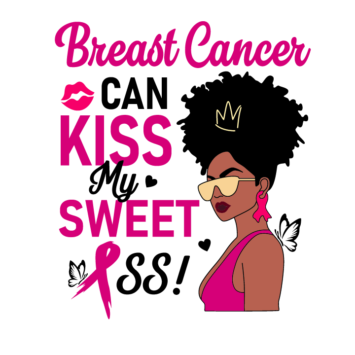 Breast Cancer Can Kiss My Sweet Ass Svg Breast Cancer Svg Inspire