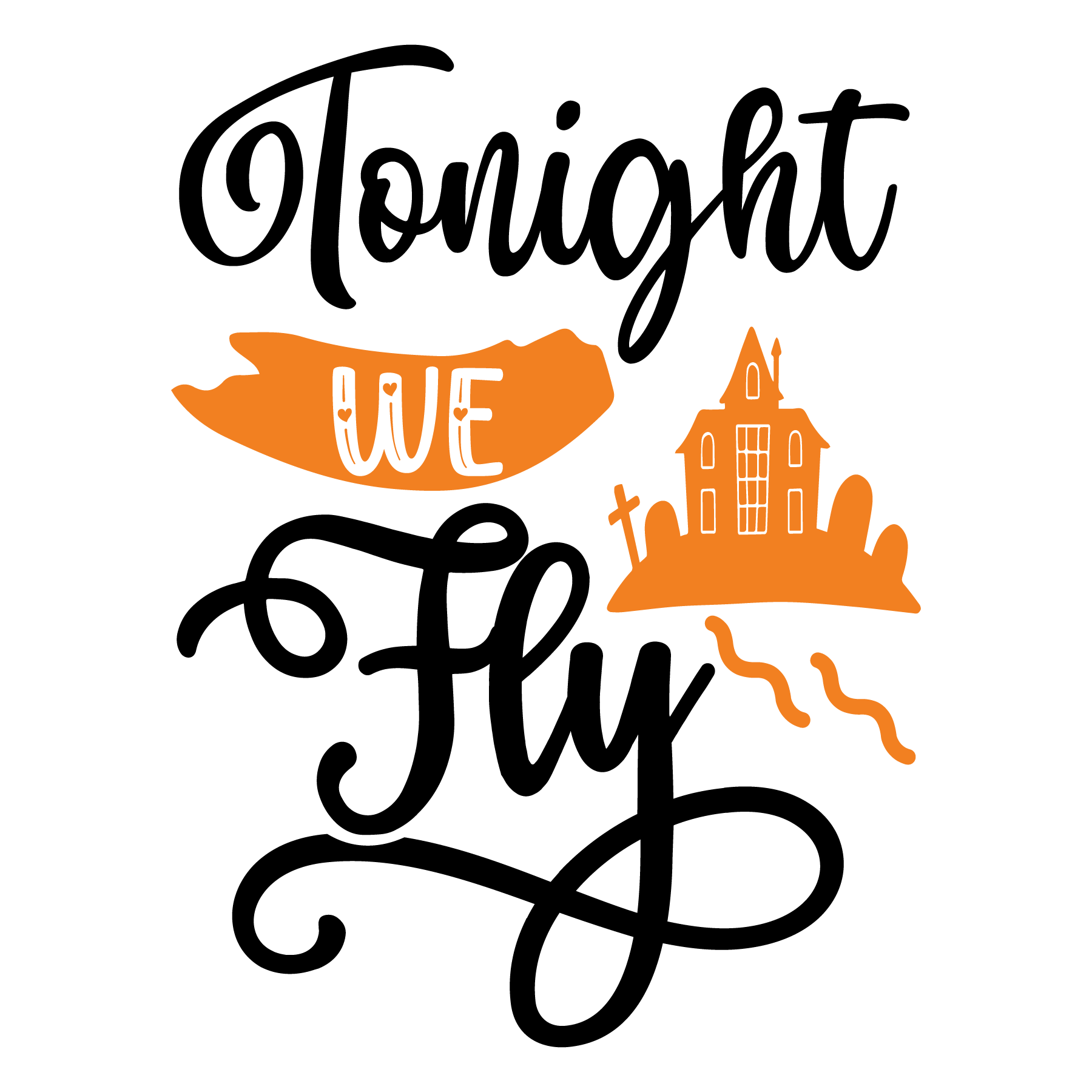 Tonight we fly Svg, Halloween Svg, Halloween Vector, Autumn | Inspire ...