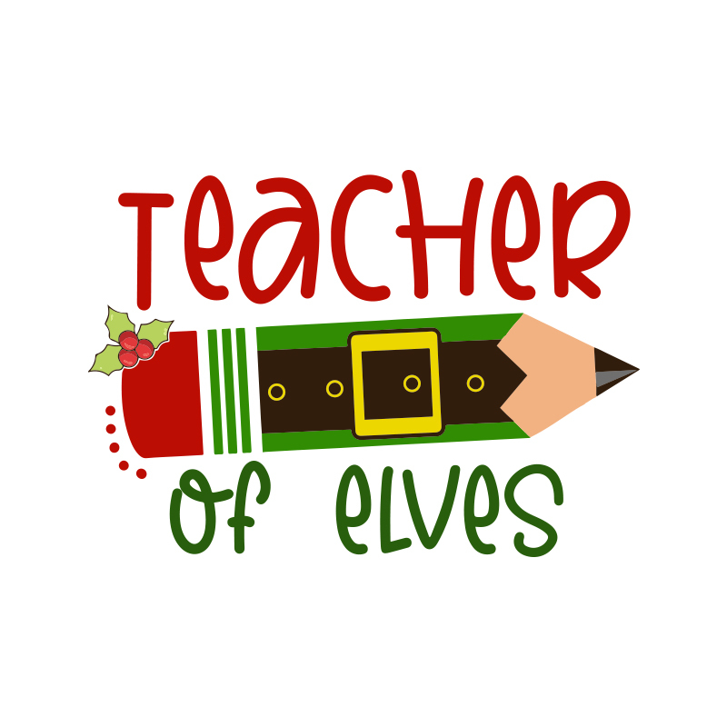 Teacher Of Elves Svg, Christmas Teacher Svg, Elf Svg, Pencil | Inspire ...