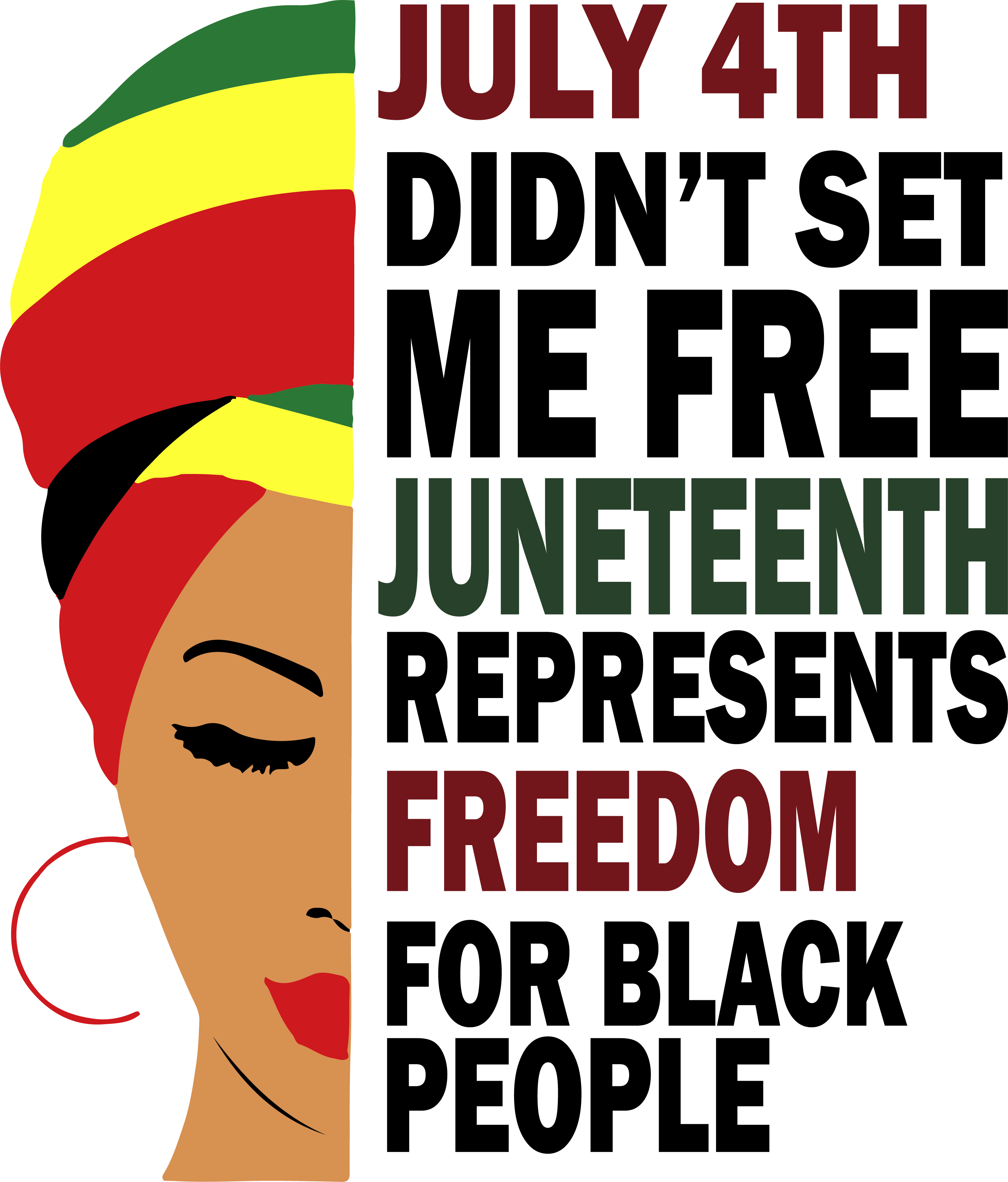 July 4th Didn't Set Me Free Juneteenth Represents Freedom Fo | Inspire ...