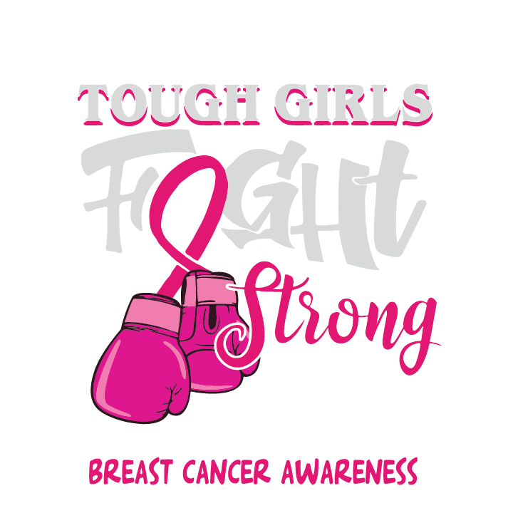 Tough Girls Fight Strong Breast Cancer Awareness Svg, Breast | Inspire ...