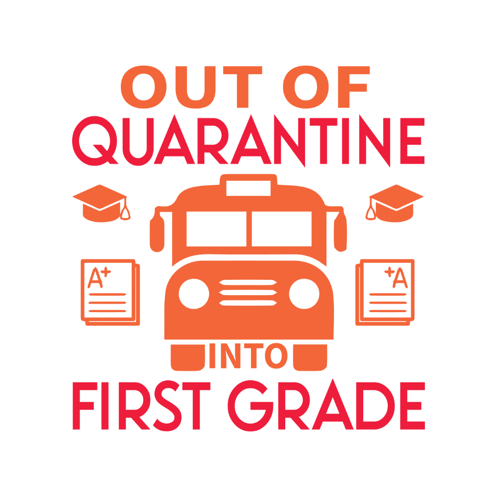 Out of quarantine into first grade Svg, School Svg, School s | Inspire ...