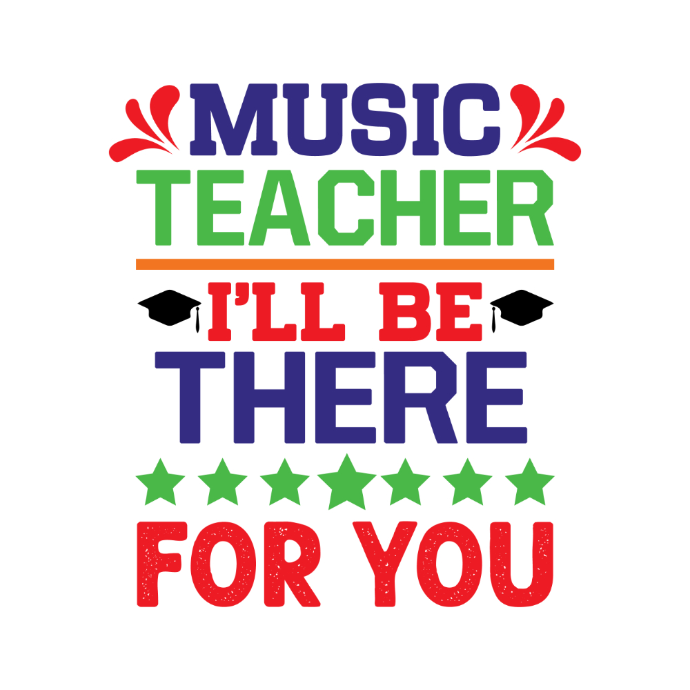 Music teacher I'll be there for you Svg, Teacher Svg, Teache - Inspire ...