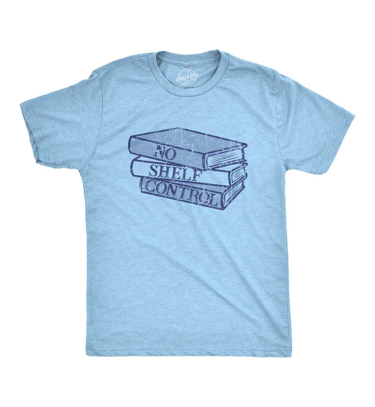 No Shelf Control, No Self Control, Book Lover | Inspire Uplift