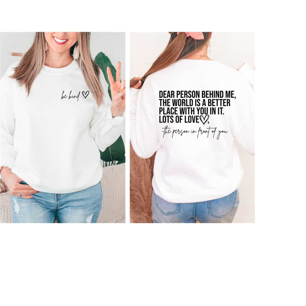 Dear Person Behind Me Sweatshirt, Front And Back Be Kind Swe | Inspire ...