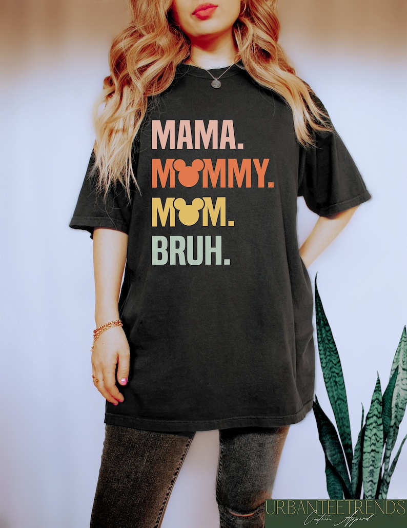 Disney Mama Mommy Mom Bruh Shirt, Mickey Ears Mommy Mom Bruh | Inspire ...