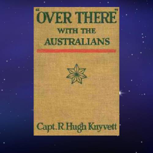 "Over There'' with the Australians By R. Hugh Knyvett | Inspire Uplift