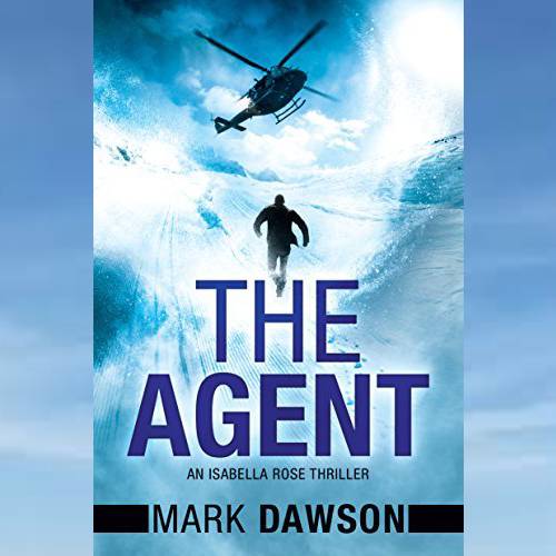 The Agent (Isabella Rose, 3) by Mark Dawson | Inspire Uplift