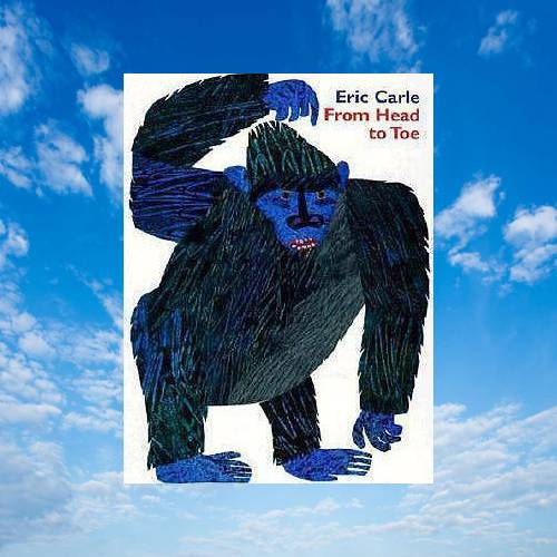 FROM HEAD TO TOE BOARD BOOK by Eric Carle | Inspire Uplift