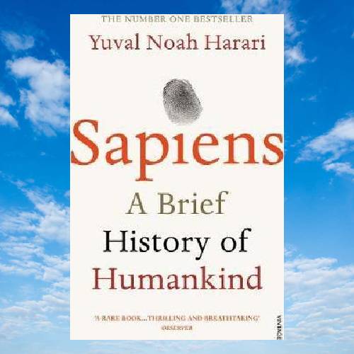 SAPIENS : A BRIEF HISTORY OF HUMANKIND | Inspire Uplift