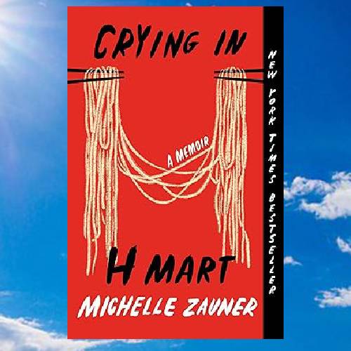 Crying in H Mart by Michelle Zauner | Inspire Uplift