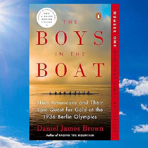 The Boys in the Boat: Nine Americans and Their Epic Quest fo | Inspire ...