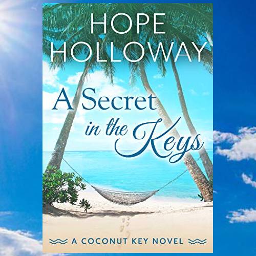 A Secret in the Keys Coconut Key 1 by Hope Holloway | Inspire Uplift