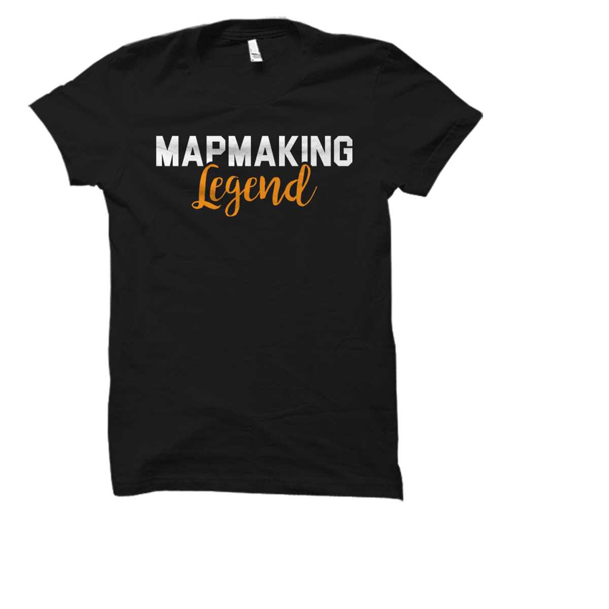 Map Maker Shirt Map Maker Gift Map Making | Inspire Uplift