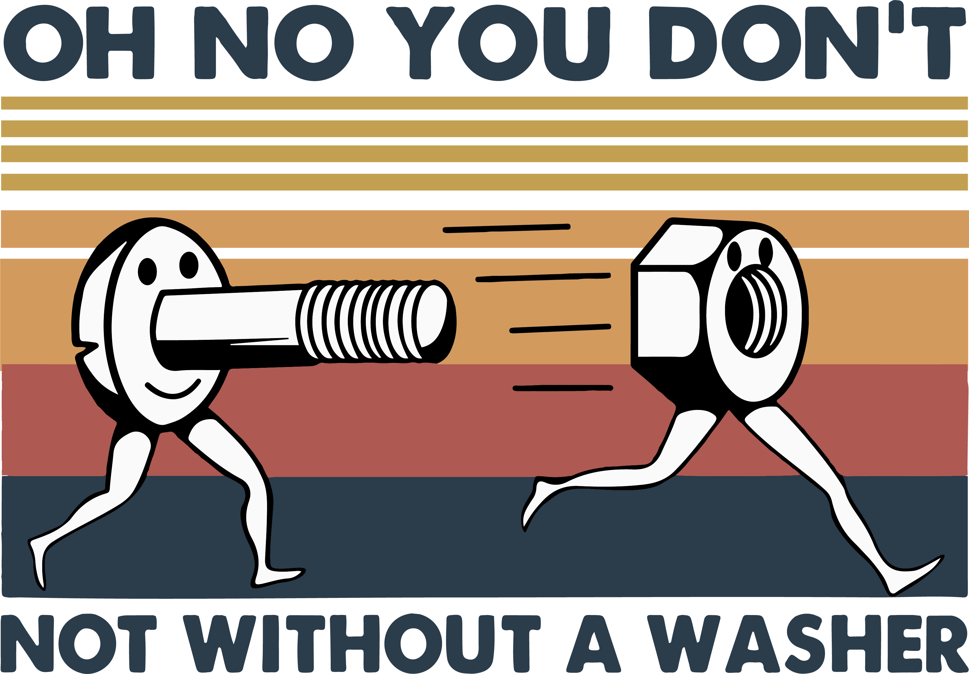 Oh No You Dont Not Without A Washer Svg, Oh No You Dont Not | Inspire ...