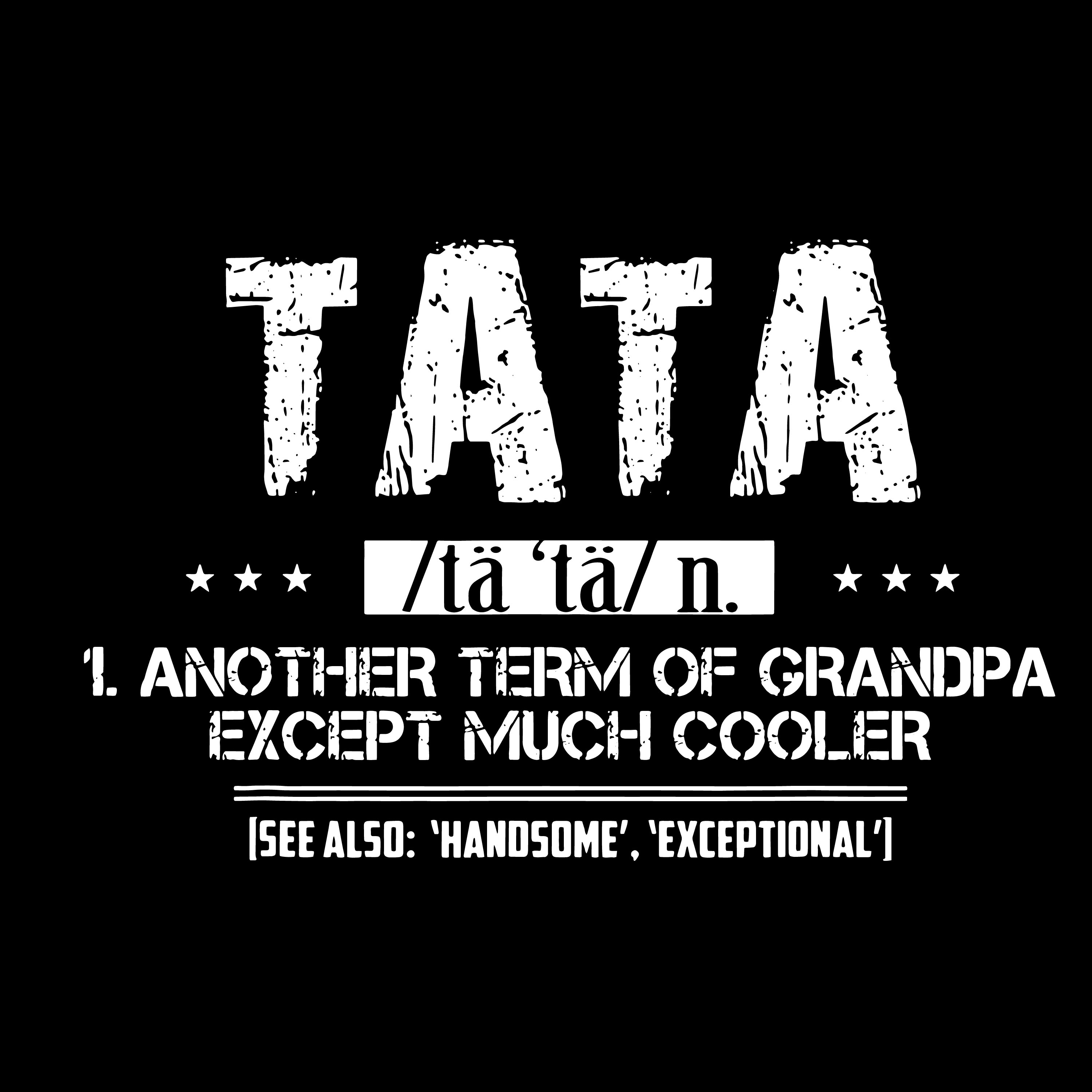 TATA Definition Another Term Of Grandpa Svg, Grandpa Svg, Co | Inspire ...