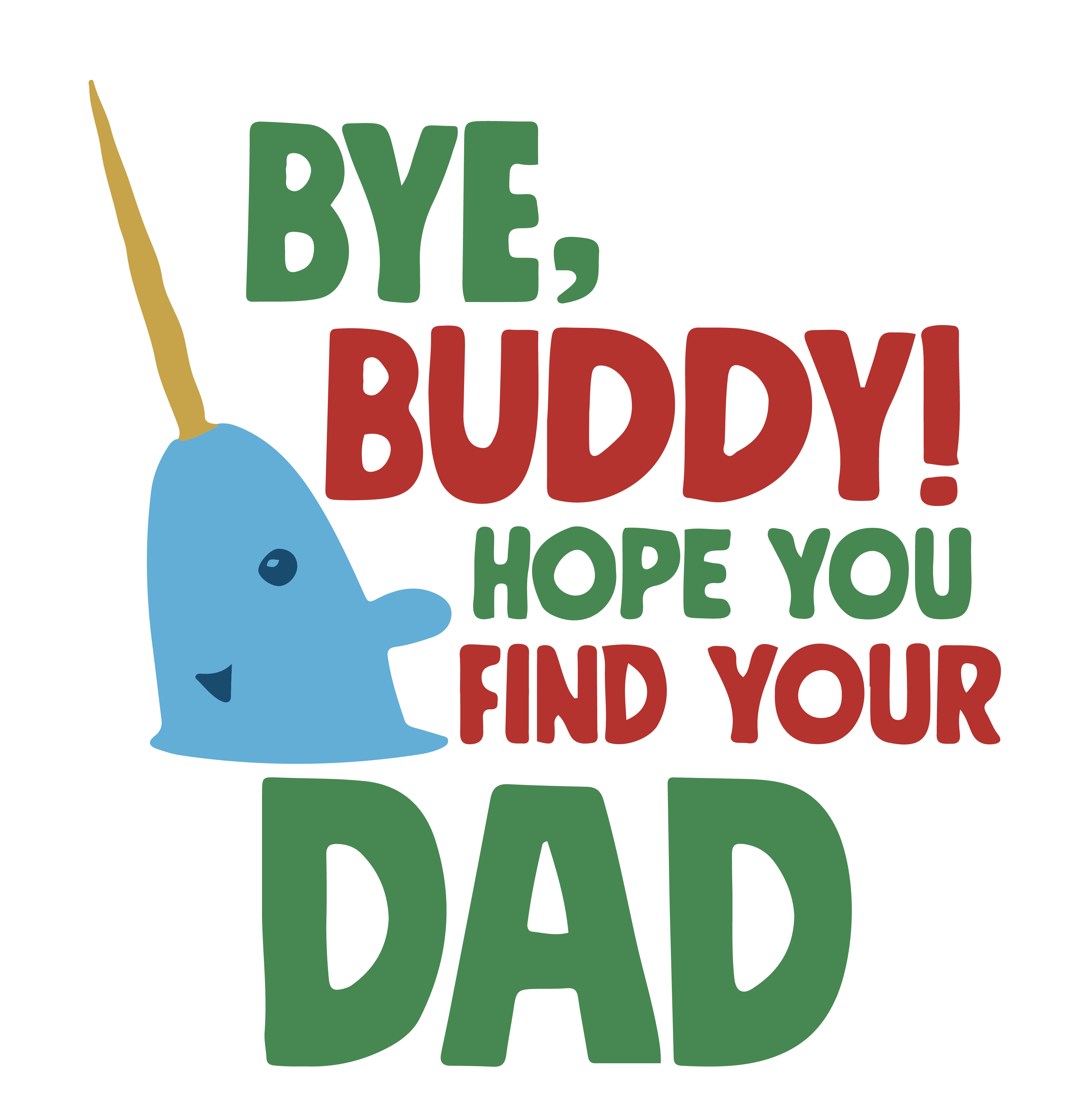 Bye Buddy Hope You Find Your Dad Svg, Elf Svg, Elf Christmas | Inspire ...