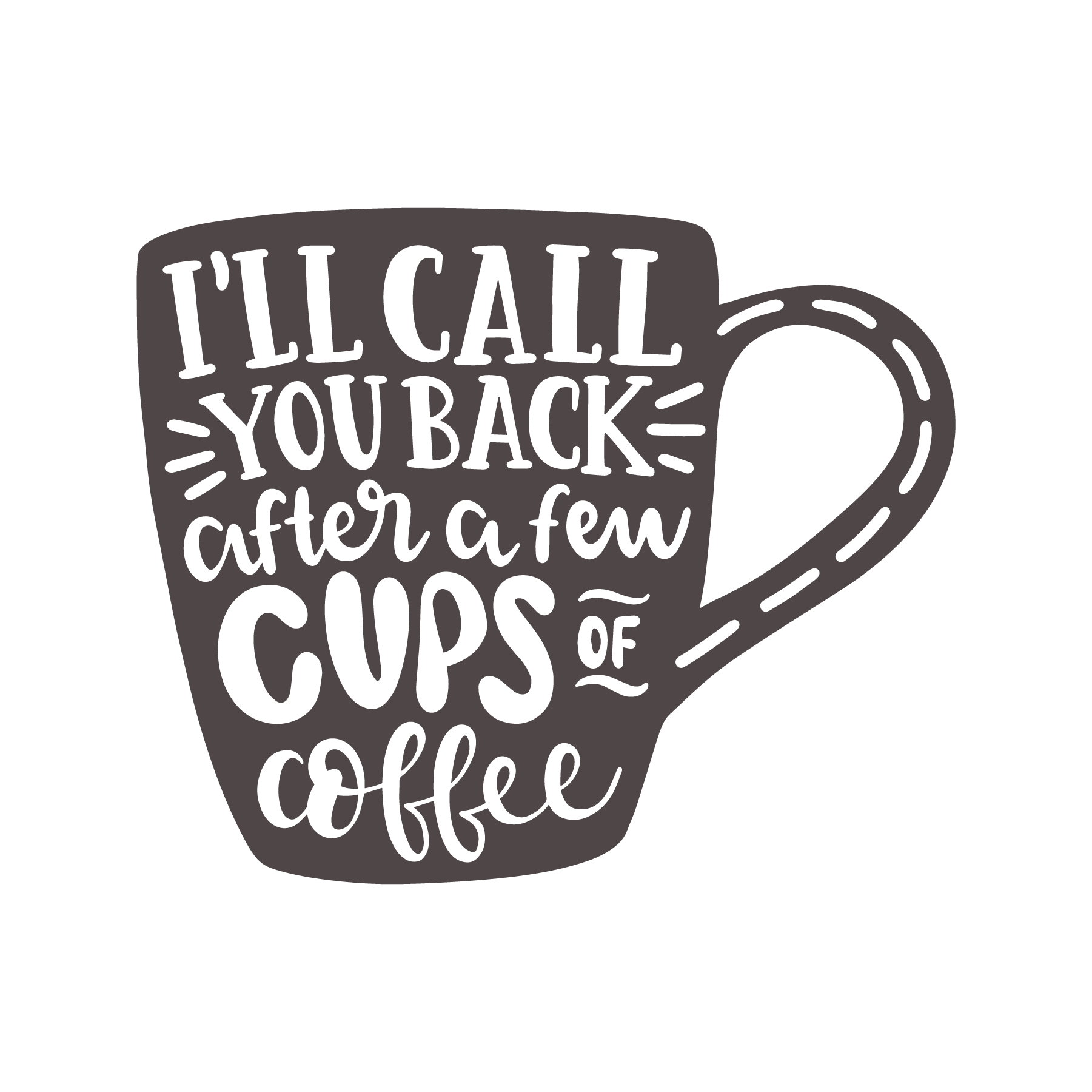 Ill call you back after a few cups Svg, Starbucks Coffee Cup | Inspire ...